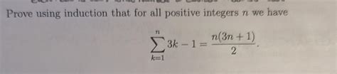 Solved Prove Using Induction That For All Positive Integers