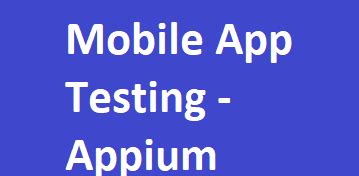 Mobile App Testing Appium End To End Training Btechtraining