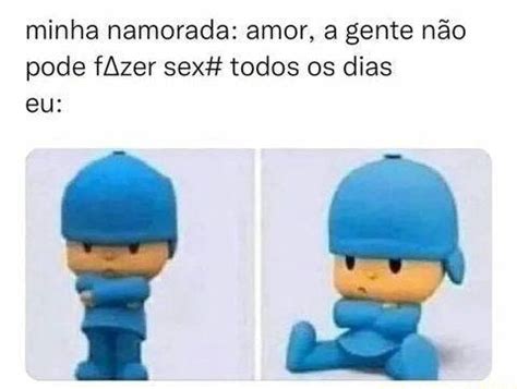 Minha Namorada Amor A Gente N O Pode Fazer Sex Todos Os Dias Eu Ifunny Brazil