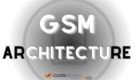 Gsm Network Architecture Naukri Code 360
