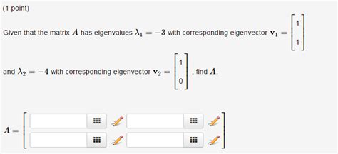 Solved Given That The Matrix A Has Eigenvalues Lambda1 3