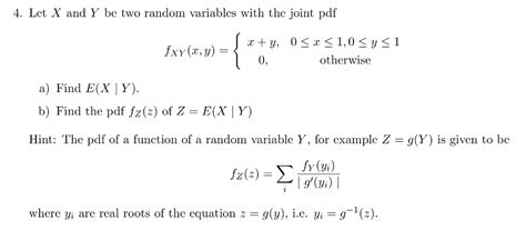 Solved 4 Let X And Y Be Two Random Variables With The Joint