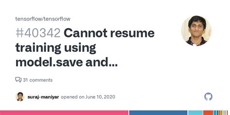 Cannot Resume Training Using Modelsave And Loadmodel · Issue 40342