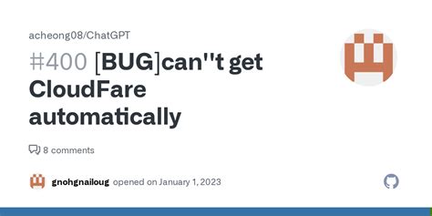 Bug Cant Get Cloudfare Automatically · Issue 400 · Acheong08