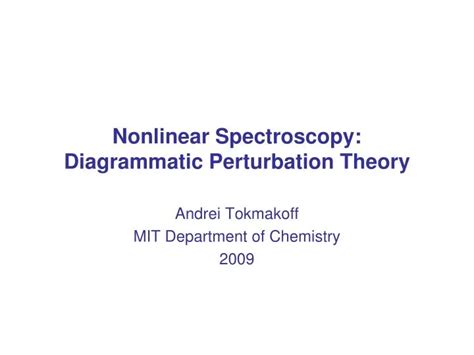 PPT Nonlinear Spectroscopy Diagrammatic Perturbation Theory PowerPoint Presentation ID