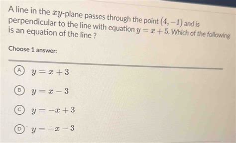 Solved A Line In The Xy Plane Passes Through The Point 4 1 And Is
