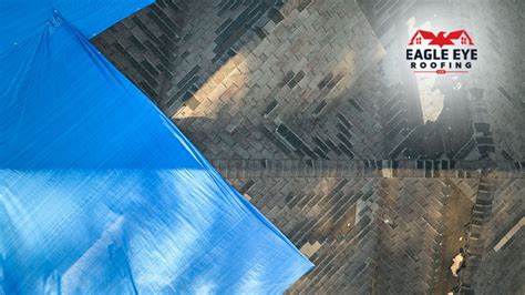 How To Tarp A Roof Leak In Tx Eagle Eye Best Roofers Tx
