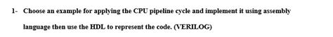 Solved 1 Choose An Example For Applying The Cpu Pipeline