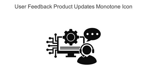 User Feedback Product Updates Monotone Icon In Powerpoint Pptx Png And Editable Eps Format Ppt