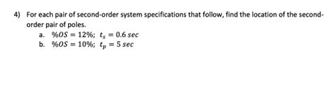 solved for each pair of second order system specifications that follow