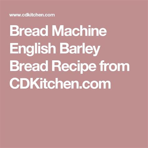 Barley Bread Recipe Bread Machine At Ilene Darnell Blog