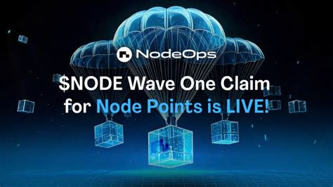 Node Wave One Claim For Node Points Is Live Nodeops