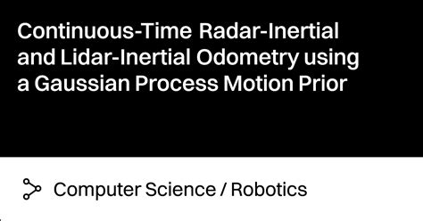 Continuous Time Radar Inertial And Lidar Inertial Odometry Using A