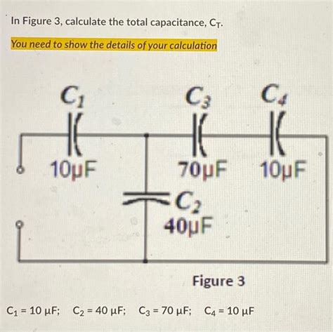 Solved In Figure 3 Calculate The Total Capacitance CT You Chegg Com