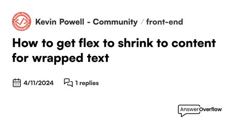 How To Get Flex To Shrink To Content For Wrapped Text Kevin Powell Community