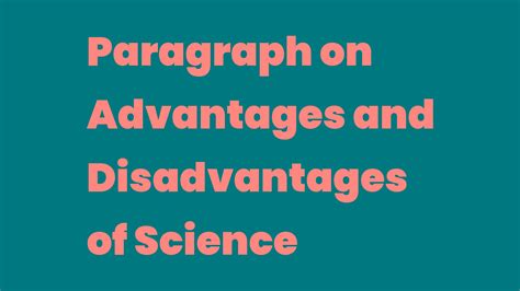 Paragraph On Advantages And Disadvantages Of Science Write A Topic