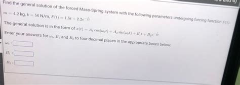 Find The General Solution Of The Forced Mass Spring
