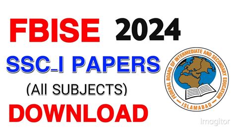 Fbise All Subjects Papers 2024 Download Papers First Annual Exams