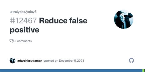 reduce false positive · issue 12467 · ultralytics yolov5 · github