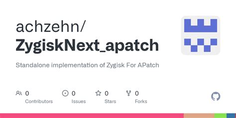 github achzehn zygisknext apatch standalone implementation of zygisk