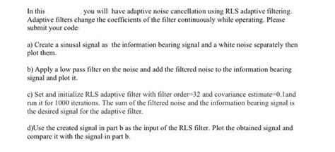 Solved In This You Will Have Adaptive Noise Cancellation