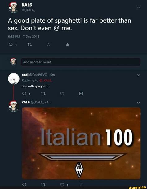 A Good Plate Of Spaghetti Is Far Better Than Sex Dont Even Me Pm