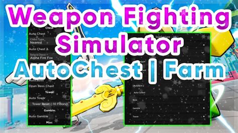 Weapon Fighting Simulator Autofarm Chest Script Pastebin Youtube
