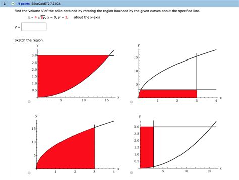 Solved 3 1 Points Sesscalcet2 7 2 003 Find The Volume V