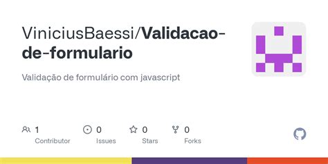 Github Viniciusbaessivalidacao De Formulario Validação De Formulário Com Javascript
