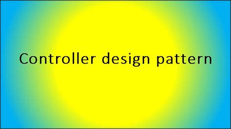 Controller Design Pattern Youtube