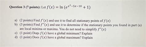 Solved Question Points Let F X Ln Ex X A Chegg Com