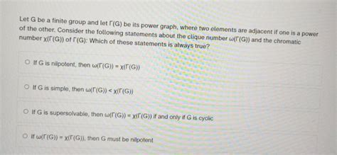 Let G Be A Finite Group And Let Gamma G Be Its Power Graph Where Tw