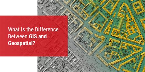 The Difference Between Gis And Geospatial