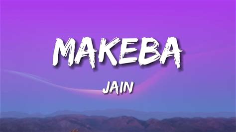 Jain Makeba Lyrics Youtube