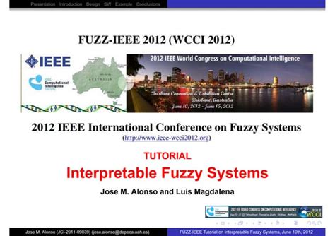 Tutorial On Interpretable Fuzzy Systems Wcci 2012 Jose Alonso Ppt