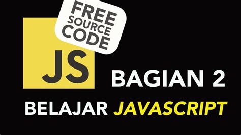 belajar javascript dasar bagian 2 youtube