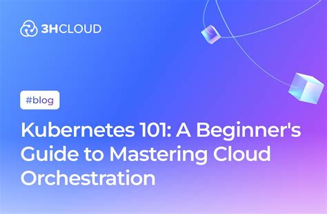 Navigating The Clouds With Kubernetes A Beginners Guide To Efficient