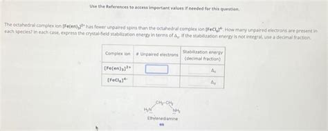 Solved The Octahedral Complex Ion [fe En 3]2∗ Has Fewer