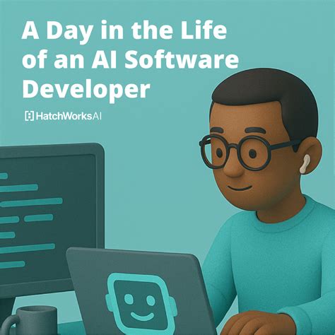 A Day In The Life Of An Ai Software Developer