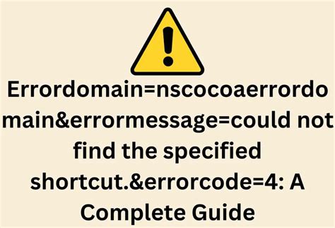 Errordomainnscocoaerrordomainanderrormessagecould Not Find The Specified Shortcutanderrorcode4