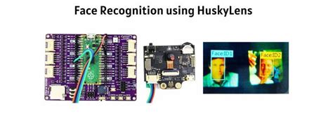 Face Recognition Using Huskylens