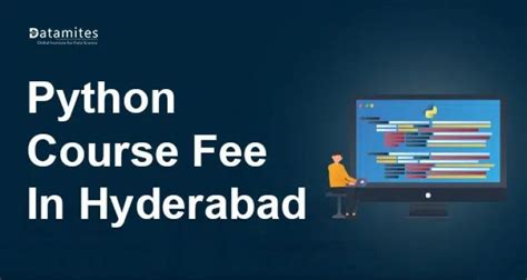 What Is The Python Course Fee In Hyderabad Datamites Offical Blog