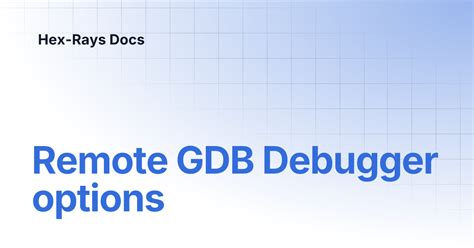 Remote Gdb Debugger Options Hex Rays Docs