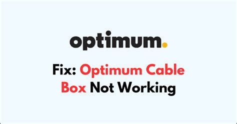 How To Fix Optimum Cable Box Not Working Networkbuildz