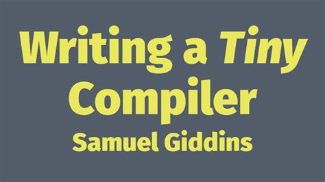 Writing A Tiny Compiler Speaker Deck