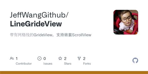 GitHub JeffWangGithub LineGrideView 带有网格线的GrideView支持嵌套ScrollView