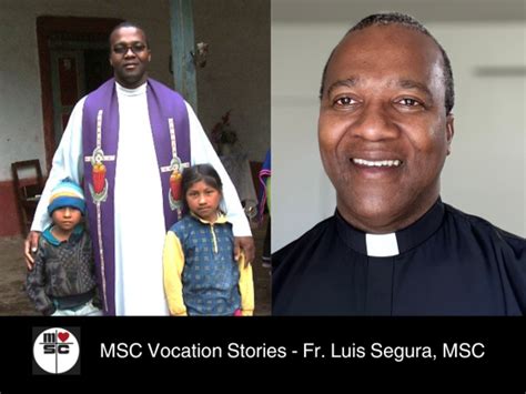 My Vocation Story Fr Luis Alfonso Segura Msc Missionaries Of The Sacred Heart