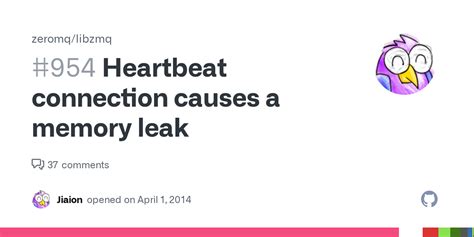 Heartbeat Connection Causes A Memory Leak · Issue 954 · Zeromqlibzmq · Github