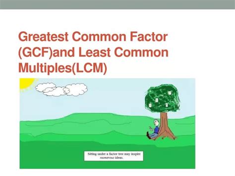 Ppt Greatest Common Factor Gcfand Least Common Multipleslcm Powerpoint Presentation Id