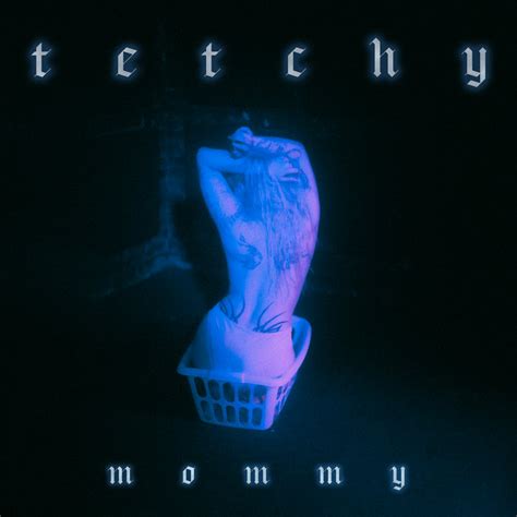 Mommy Tetchy
